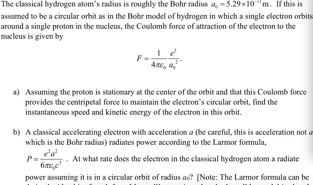 Solved The classical hydrogen atom’s radius is roughly the | Chegg.com