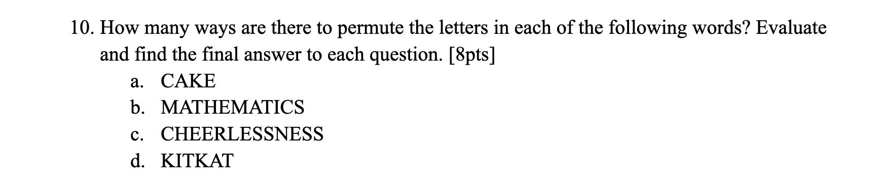 Solved 10. How many ways are there to permute the letters in | Chegg.com