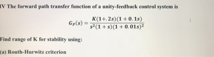 Solved V The forward path transfer function of a | Chegg.com