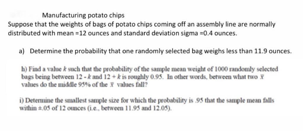 Solved Manufacturing potato chips Suppose that the weights | Chegg.com