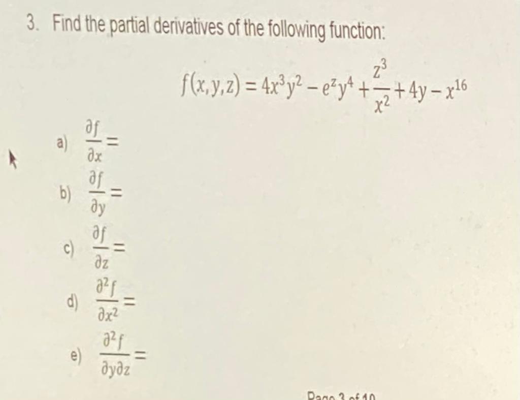 Solved Find the partial derivatives of the following | Chegg.com
