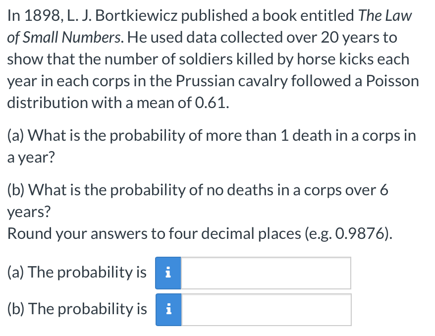 Solved In 1898, L. J. Bortkiewicz published a book entitled | Chegg.com
