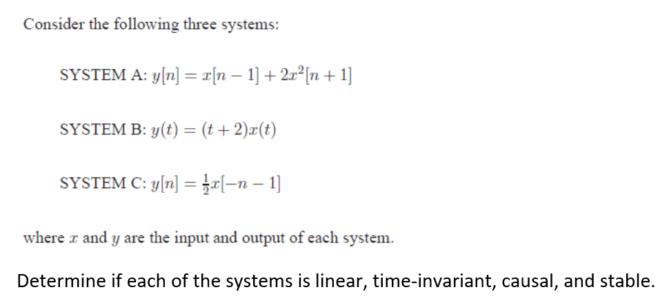 Solved Consider the following three systems: SYSTEM A: | Chegg.com