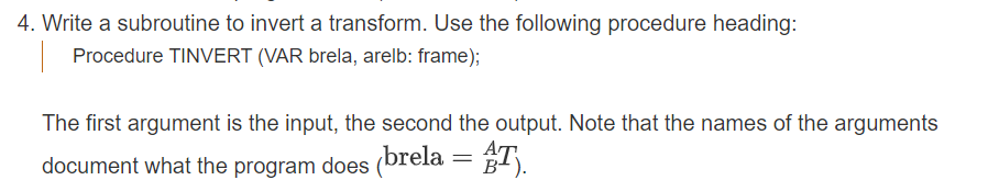 Solved 4. Write a subroutine to invert a transform. Use the | Chegg.com
