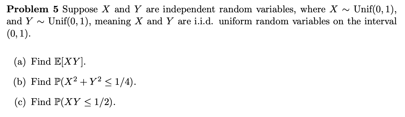 Solved Problem 5 Suppose X and Y are independent random | Chegg.com