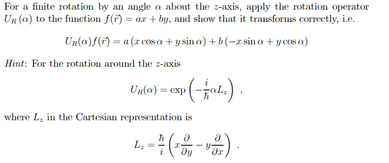 Solved For a finite rotation by an angle a about the z-axis, | Chegg.com