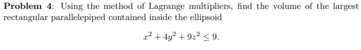 Solved Problem 4: Using the method of Lagrange multipliers, | Chegg.com