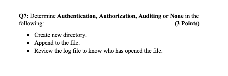 Solved Q7: Determine Authentication, Authorization, Auditing | Chegg.com