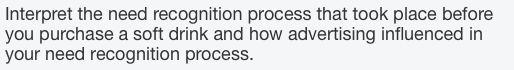 Solved Interpret the need recognition process that took | Chegg.com