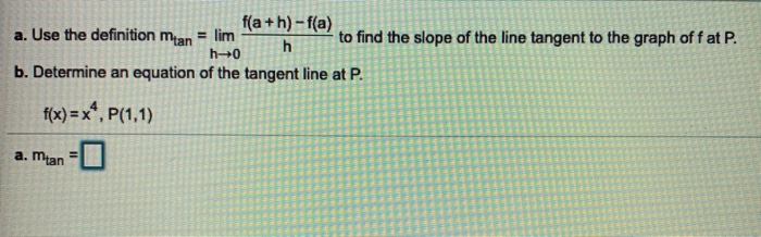 Solved fla + h) -fa) a. Use the definition mtan lim to find | Chegg.com