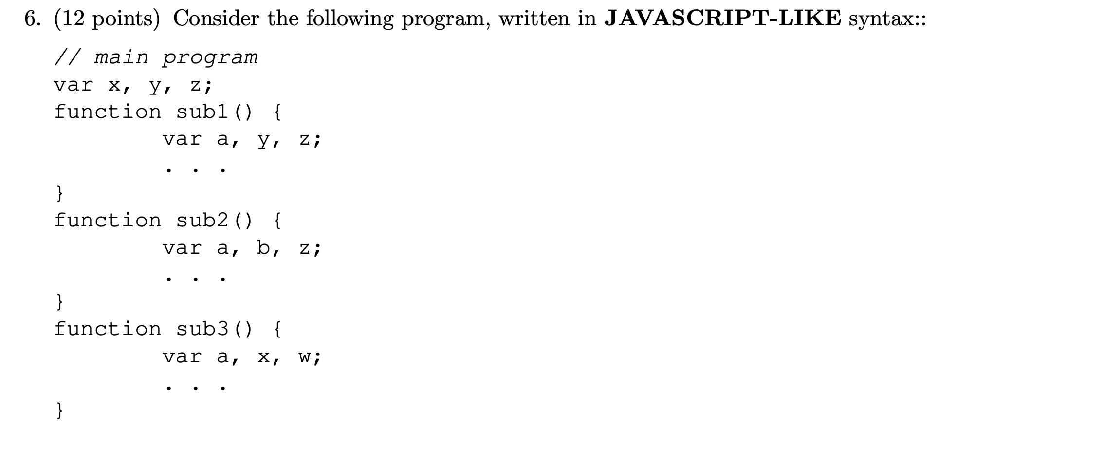 Solved 6. (12 points) Consider the following program, | Chegg.com