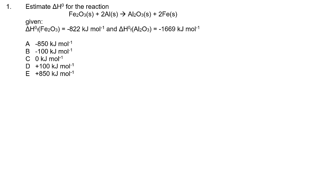 Solved Estimate AHº for the reaction Fe2O3(s) + 2Al(s) → | Chegg.com