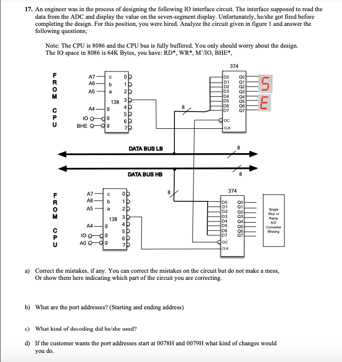 17. An engineer was in the process of designing the | Chegg.com