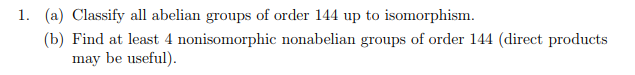 Solved (a) Classify all abelian groups of order 144 up to | Chegg.com