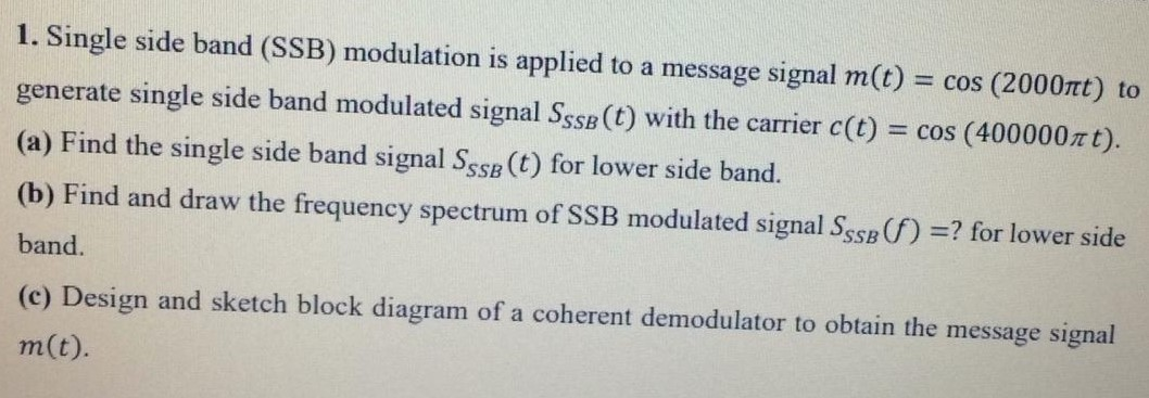 Solved 1. Single side band (SSB) modulation is applied to a | Chegg.com