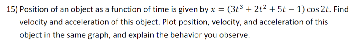 Solved 15) Position of an object as a function of time is | Chegg.com