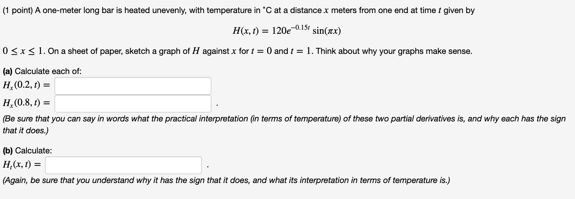 Solved (1 point) A one-meter long bar is heated unevenly, | Chegg.com