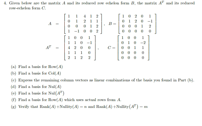 Solved 4. Given below are the matrix A and its reduced row | Chegg.com