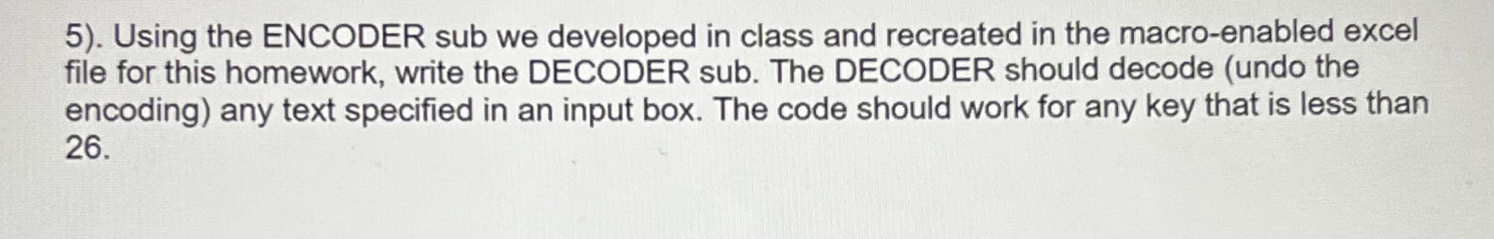Solved 5). Using the ENCODER sub we developed in class and | Chegg.com