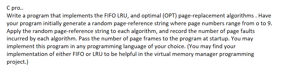 C pro.. Write a program that implements the FIFO LRU, | Chegg.com