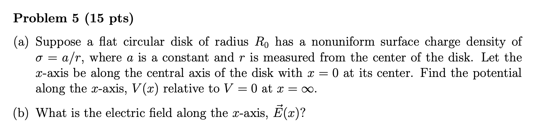 Solved Problem 5 (15 pts)(a) Suppose a flat circular disk | Chegg.com Solved Problem 5 (15 pts)(a) Suppose a flat circular disk | Chegg.com