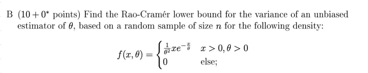 Solved B (10 + 0* points) Find the Rao-Cramér lower bound | Chegg.com