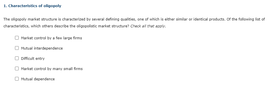 Solved The oligopoly market structure is characterized by | Chegg.com