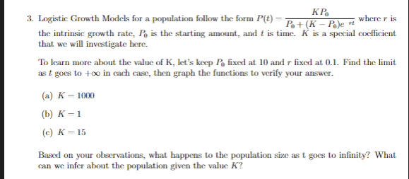 Solved 3. Logistic Growth Models for a population follow the | Chegg.com