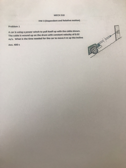 Solved MECH 310 HW 3 (Dependent and Relative motion) Problem | Chegg.com