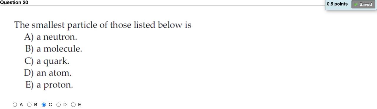 Solved The smallest particle of those listed below is A) a | Chegg.com
