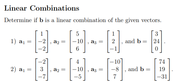 Solved Linear Combinations Determine if b is a linear | Chegg.com