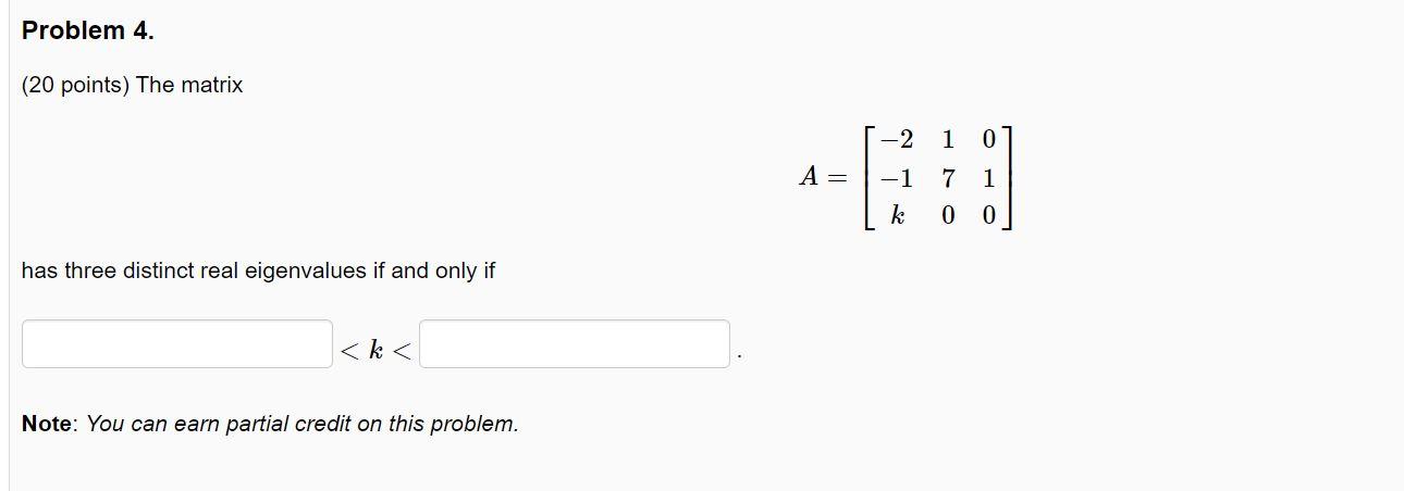 Solved The matrix A= has three distinct real eigenvalues if | Chegg.com