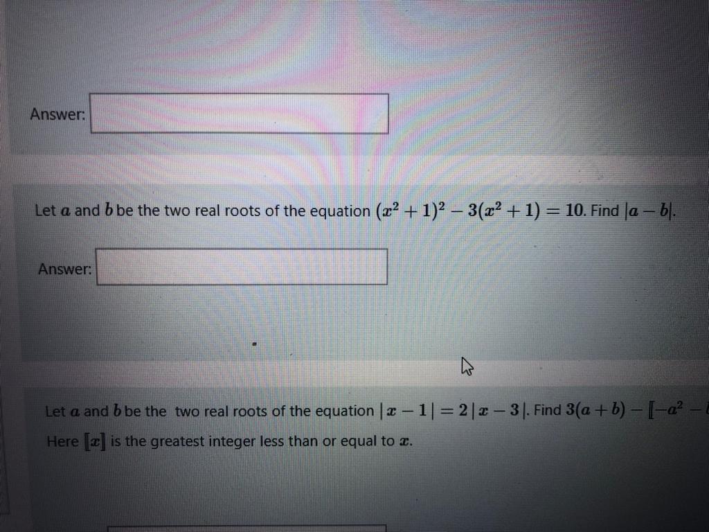 Solved Let a and b be the two real roots of the equation | Chegg.com