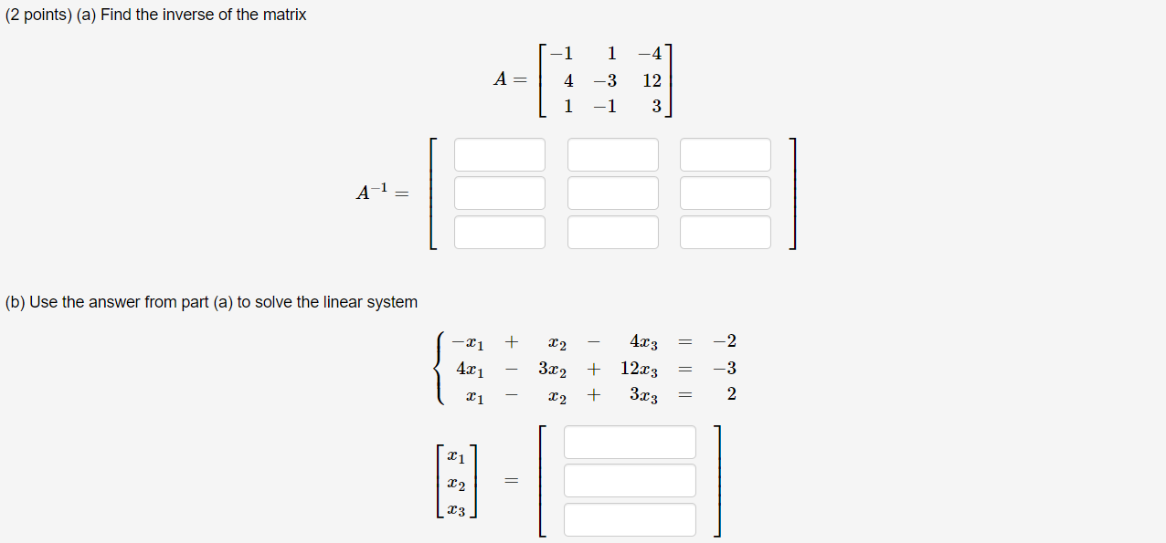 Solved ( 2 points) (a) Find the inverse of the matrix | Chegg.com