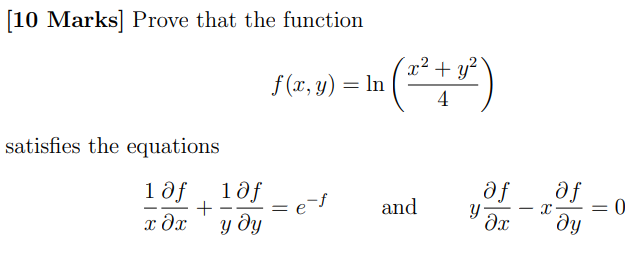 Solved [10 Marks] Prove that the function f(x,y)=ln(4x2+y2) | Chegg.com