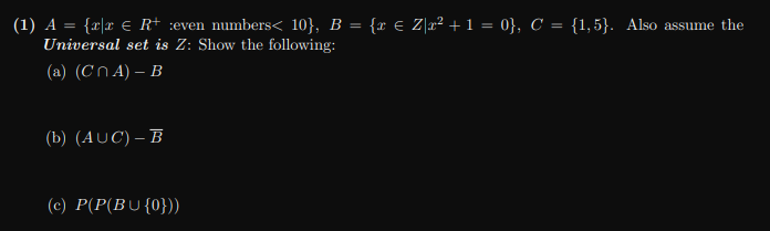 Solved (1) A={x∣x∈R+:even numbers | Chegg.com