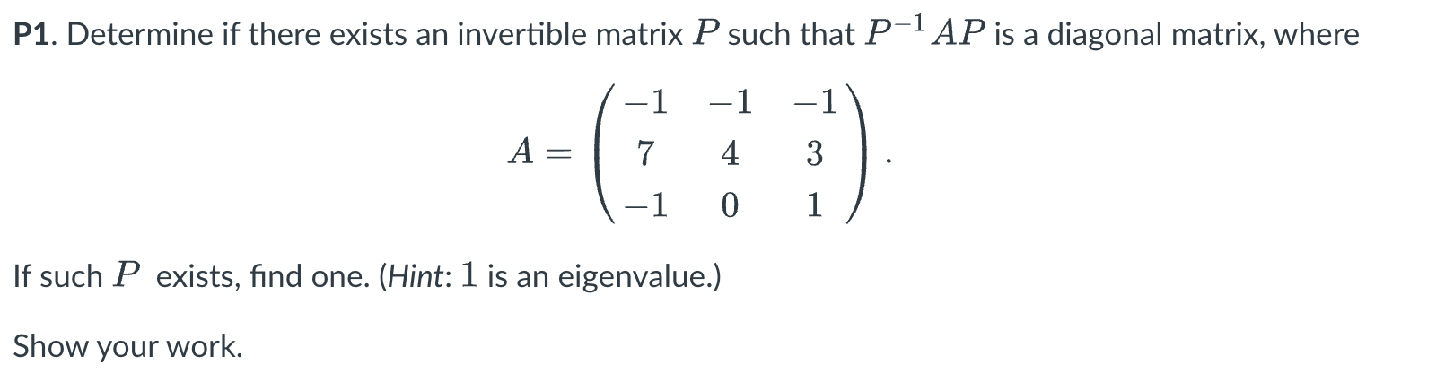 Solved P1. Determine if there exists an invertible matrix P | Chegg.com