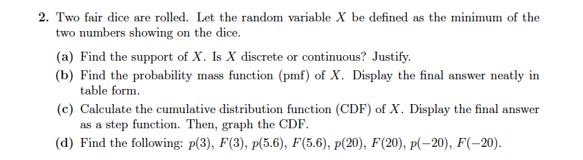 Solved 2. Two fair dice are rolled. Let the random variable | Chegg.com