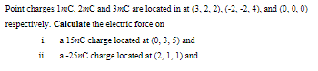 Solved Point charges Imc, 2mC and 3mC are located in at | Chegg.com