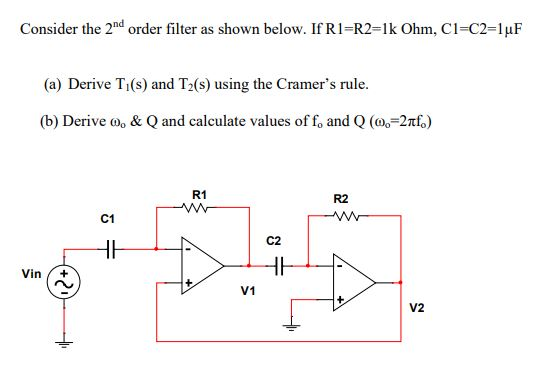Solved Consider the 2nd order filter as shown below. If | Chegg.com