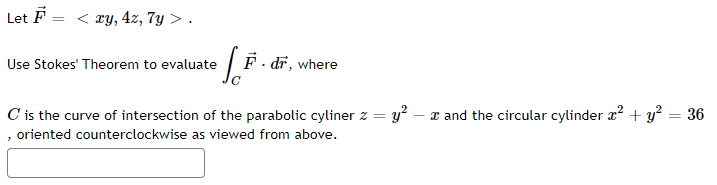 Solved Let F= xy,4z,7y . Use Stokes' Theorem to evaluate | Chegg.com