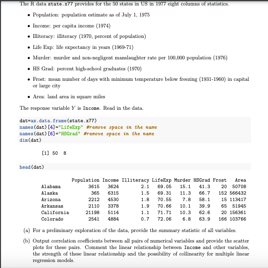 The R data state.x77 provides for the states in US in | Chegg.com