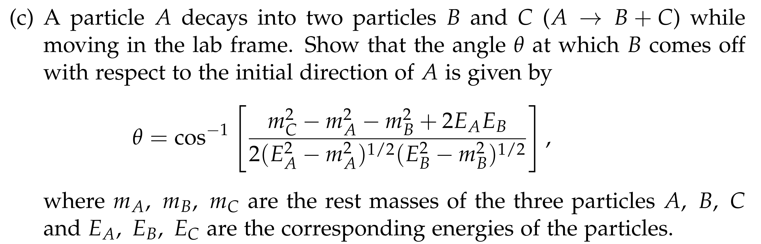 Solved c) A particle A decays into two particles B and | Chegg.com
