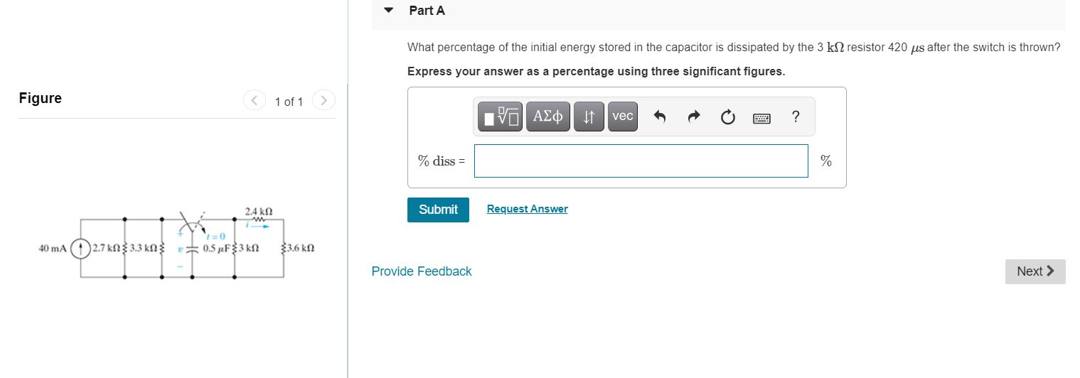 Solved Part A What percentage of the initial energy stored | Chegg.com