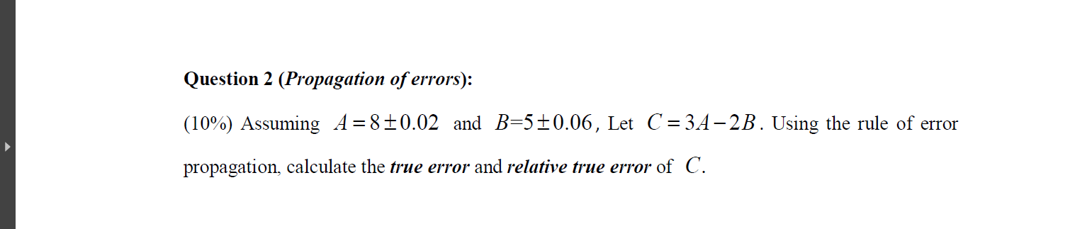 Solved Question 2 (Propagation of errors): (10%) Assuming | Chegg.com