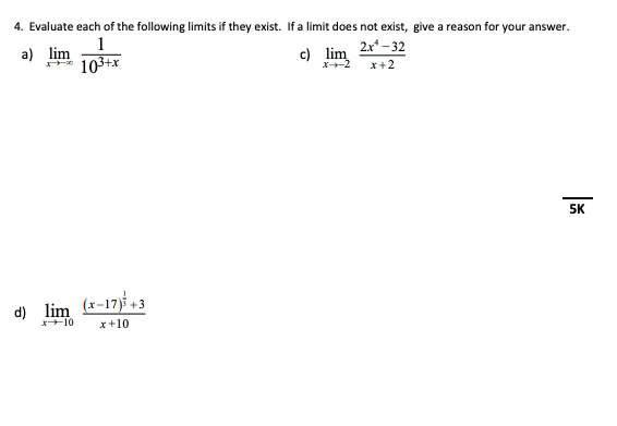 Solved 4. Evaluate each of the following limits if they | Chegg.com
