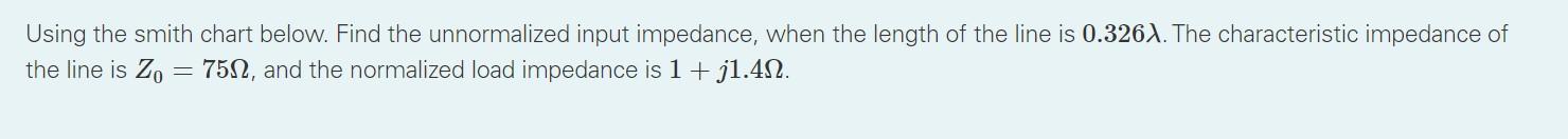 Solved Using the smith chart below. Find the unnormalized | Chegg.com