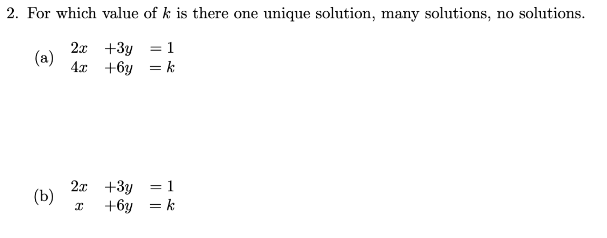 Solved For which value of k ﻿is there one unique solution, | Chegg.com