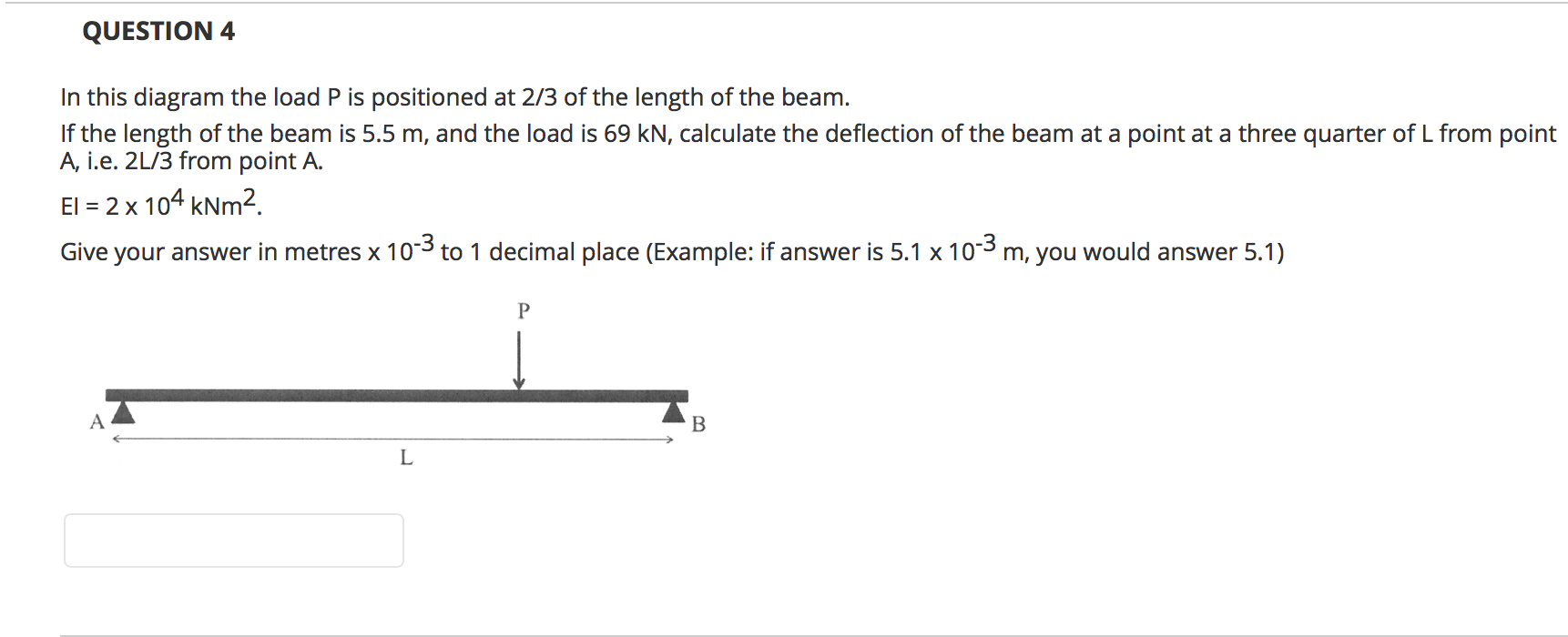 Solved QUESTION 4 In this diagram the load P is positioned | Chegg.com