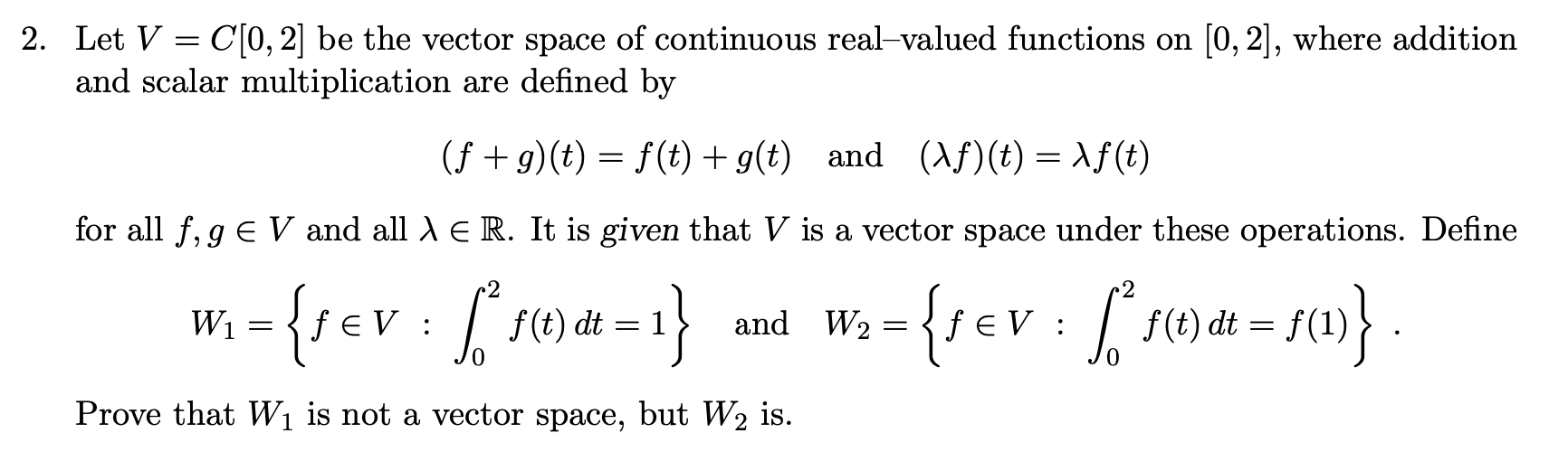 Solved Prove that W1 is not a vector space, but W2 is. | Chegg.com